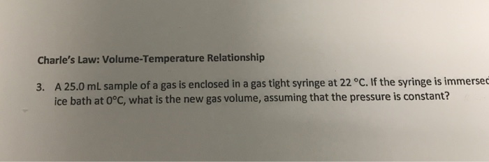 Solved Charle's Law: Volume-Temperature Relationship 3. A | Chegg.com