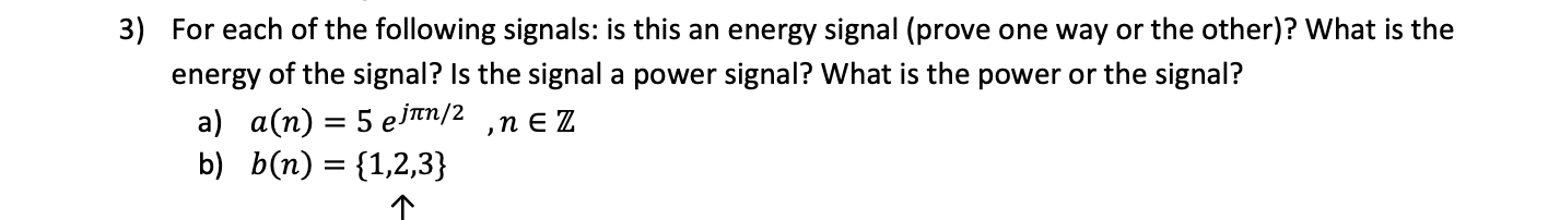 Solved 3) For each of the following signals: is this an | Chegg.com