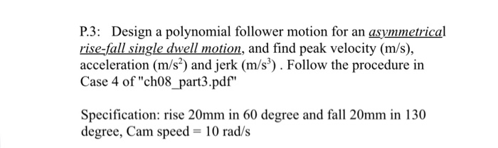 Solved Design a polynomial follower motion for an | Chegg.com