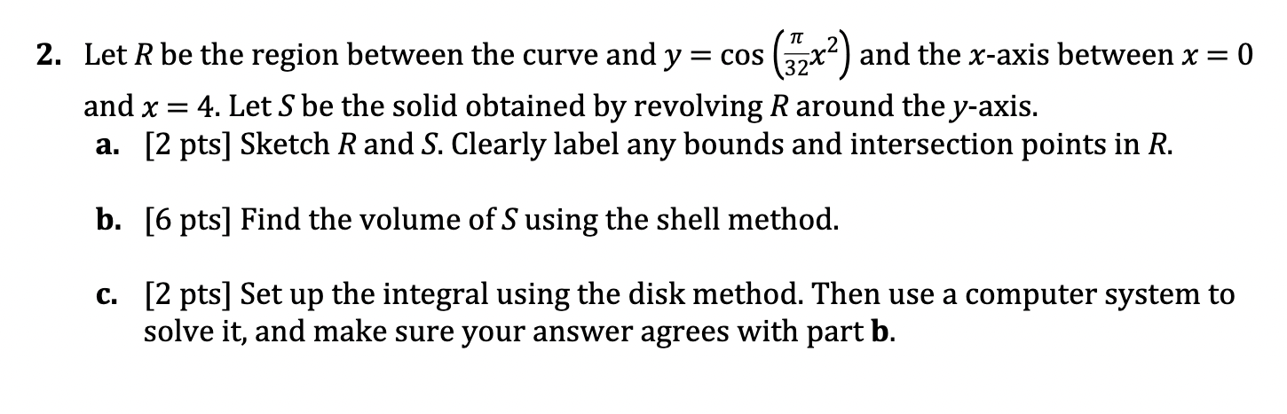 Solved 2. Let R be the region between the curve and | Chegg.com