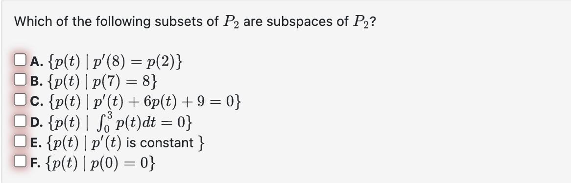 Solved Which of ﻿the following subsets of P2 ﻿are subspaces | Chegg.com