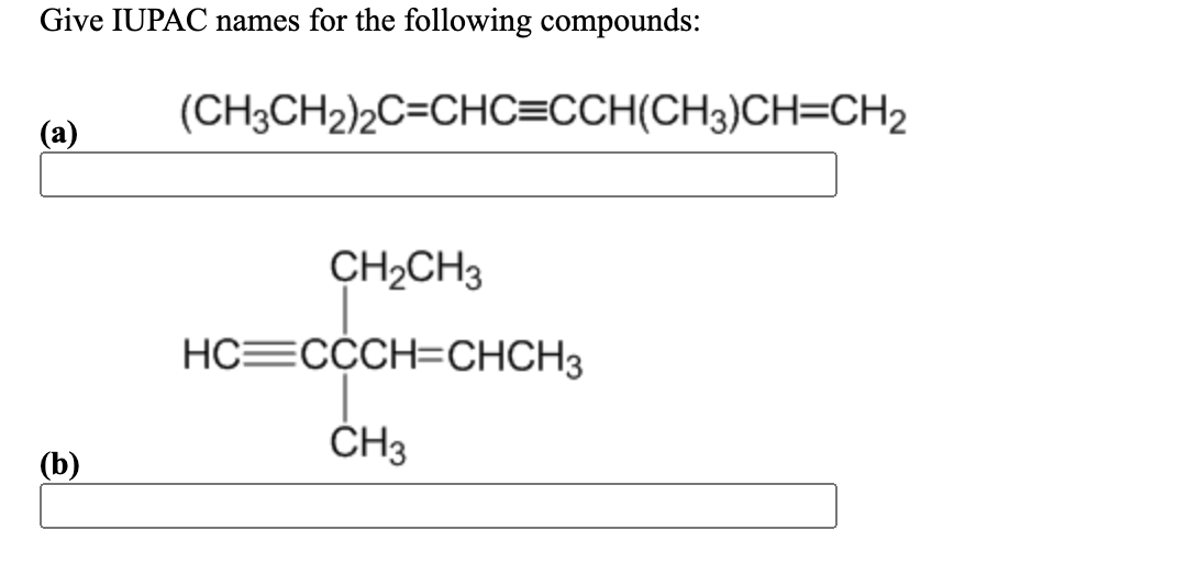 Solved Give IUPAC names for the following compounds: (a) | Chegg.com