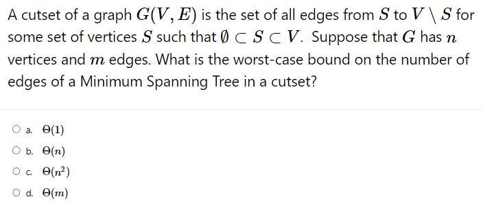 Solved A cutset of a graph G(V,E) is the set of all edges | Chegg.com