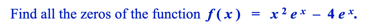 Solved f(x)=x2ex−4ex | Chegg.com