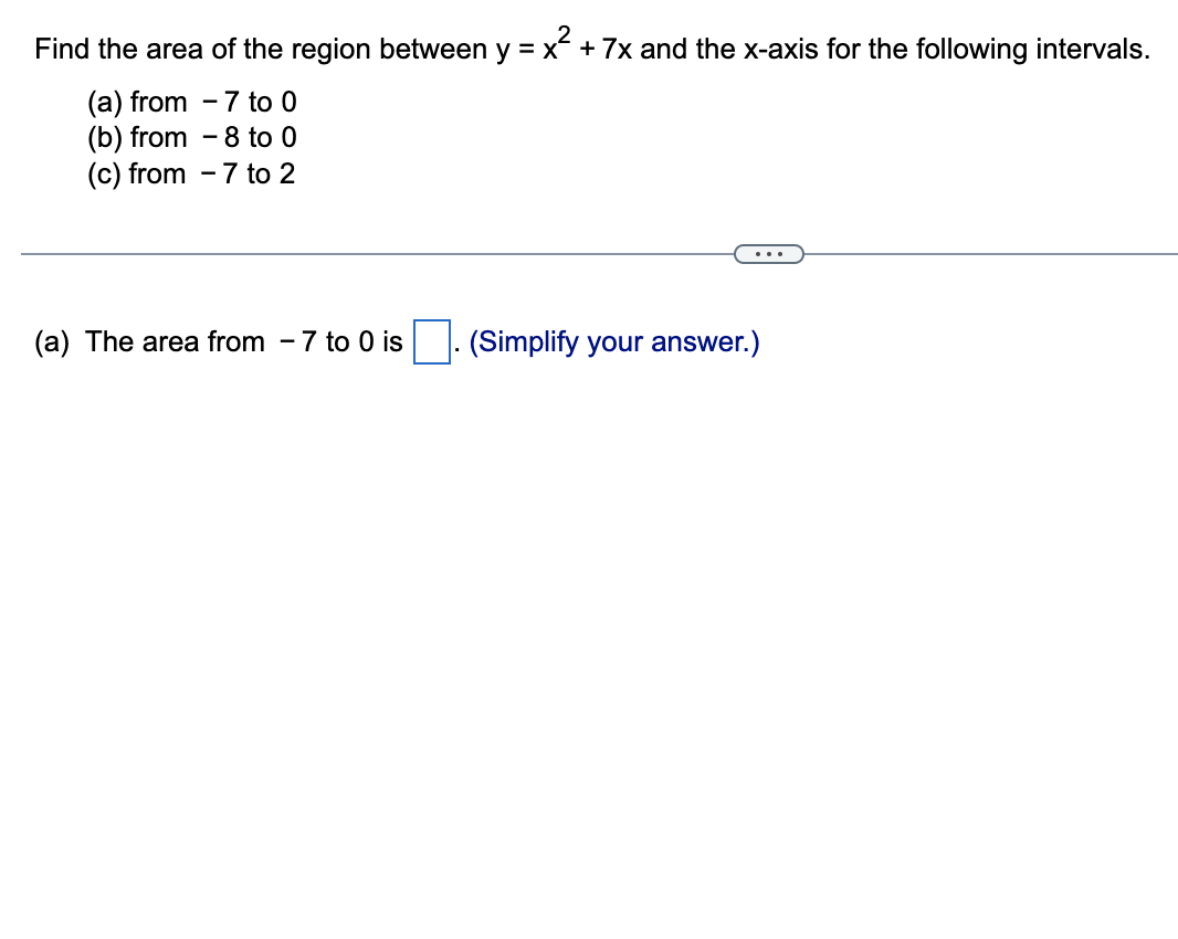 Solved Find the area of the region between y=x2+7x and the | Chegg.com