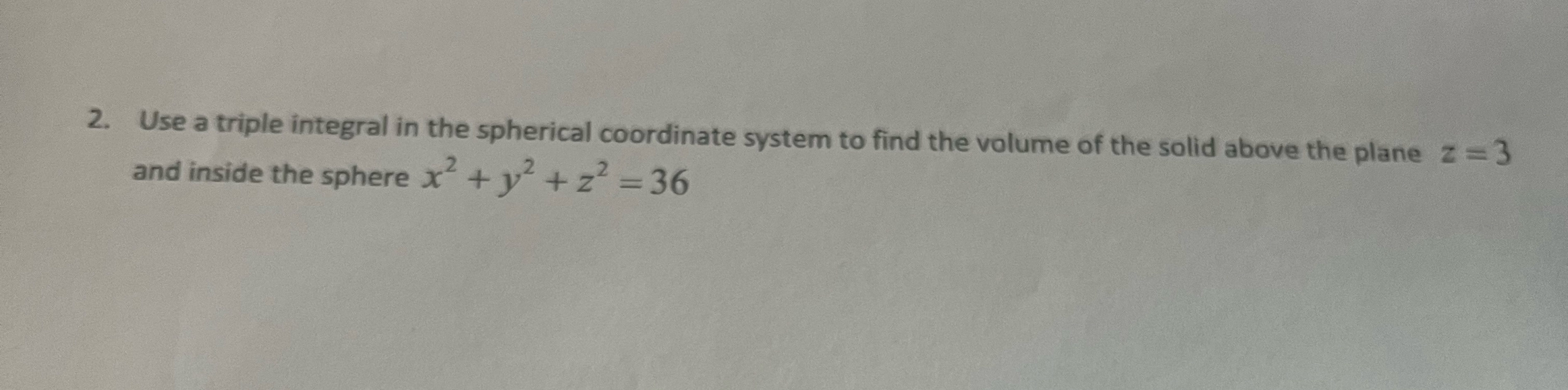 Solved Use a triple integral in the spherical coordinate | Chegg.com