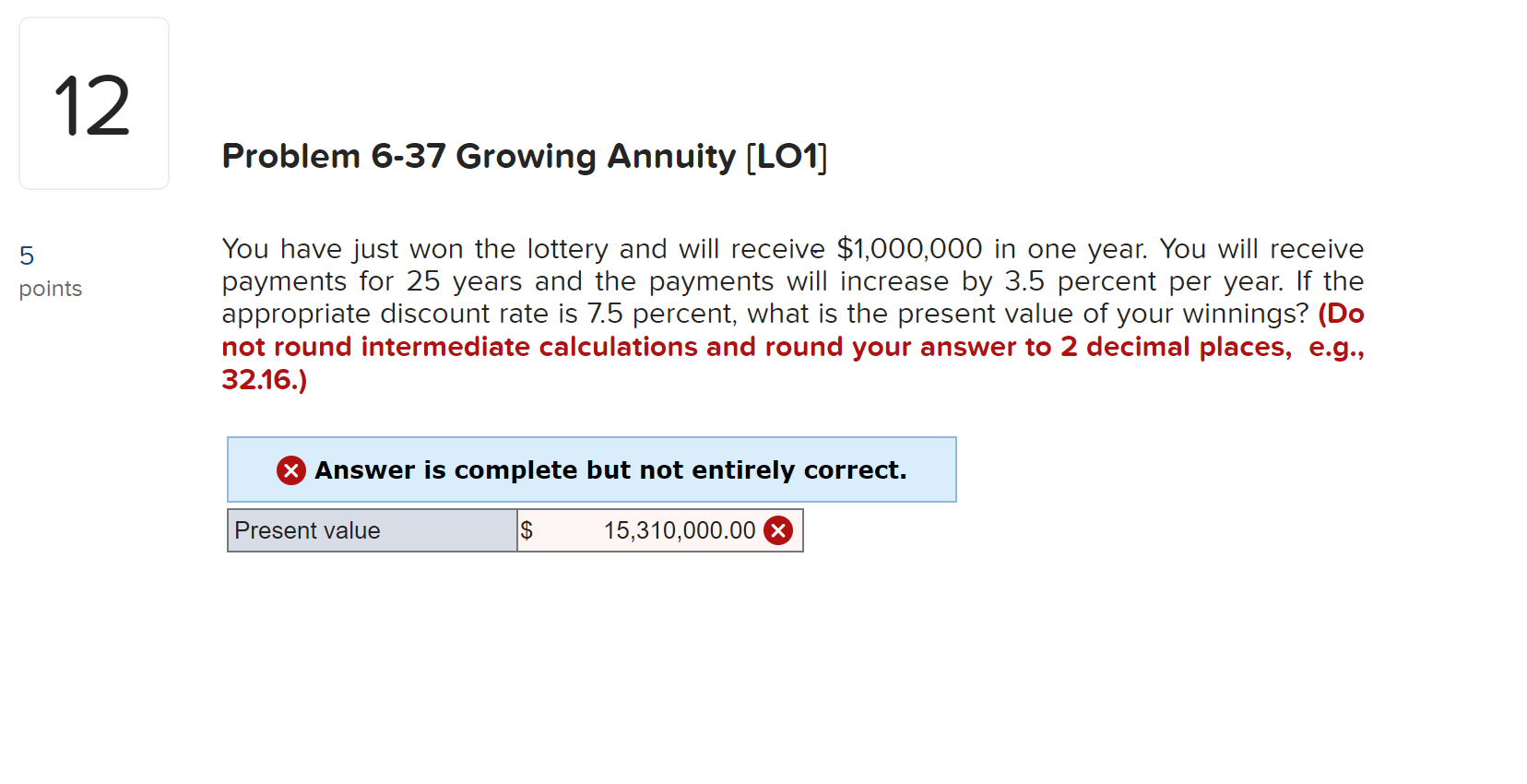 Solved You have just won the lottery and will receive | Chegg.com