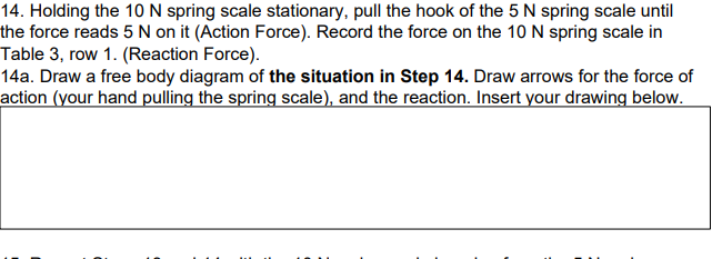 Solved 14. Holding the 10 N spring scale stationary, pull | Chegg.com