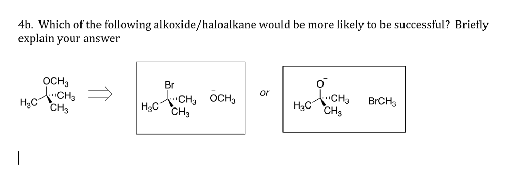 Solved 4b. Which of the following alkoxide/haloalkane would | Chegg.com