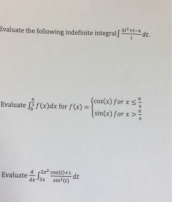 Solved Evaluate the following indefinite integral integral | Chegg.com Solved Evaluate the following indefinite integral integral | Chegg.com