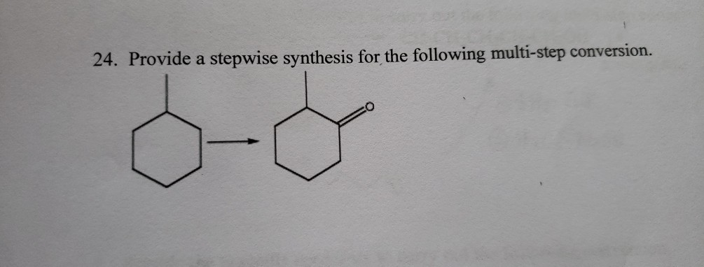 Solved 24. Provide a stepwise synthesis for the following | Chegg.com