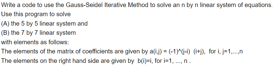 Write a code to use the Gauss-Seidel Iterative Method | Chegg.com