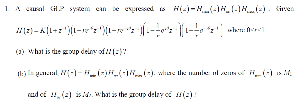 1. A causal GLP system can be expressed as H(-) = H | Chegg.com 1. A causal GLP system can be expressed as H(-) = H | Chegg.com