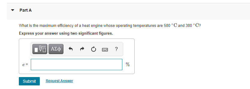 Solved Part A What is the maximum efficiency of a heat | Chegg.com