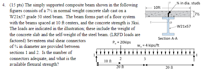 Solved % in dia, studs 10ft 17% -W21x57 4. (15 pts) The | Chegg.com
