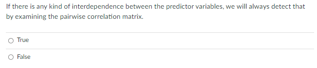 Solved If there is any kind of interdependence between the | Chegg.com
