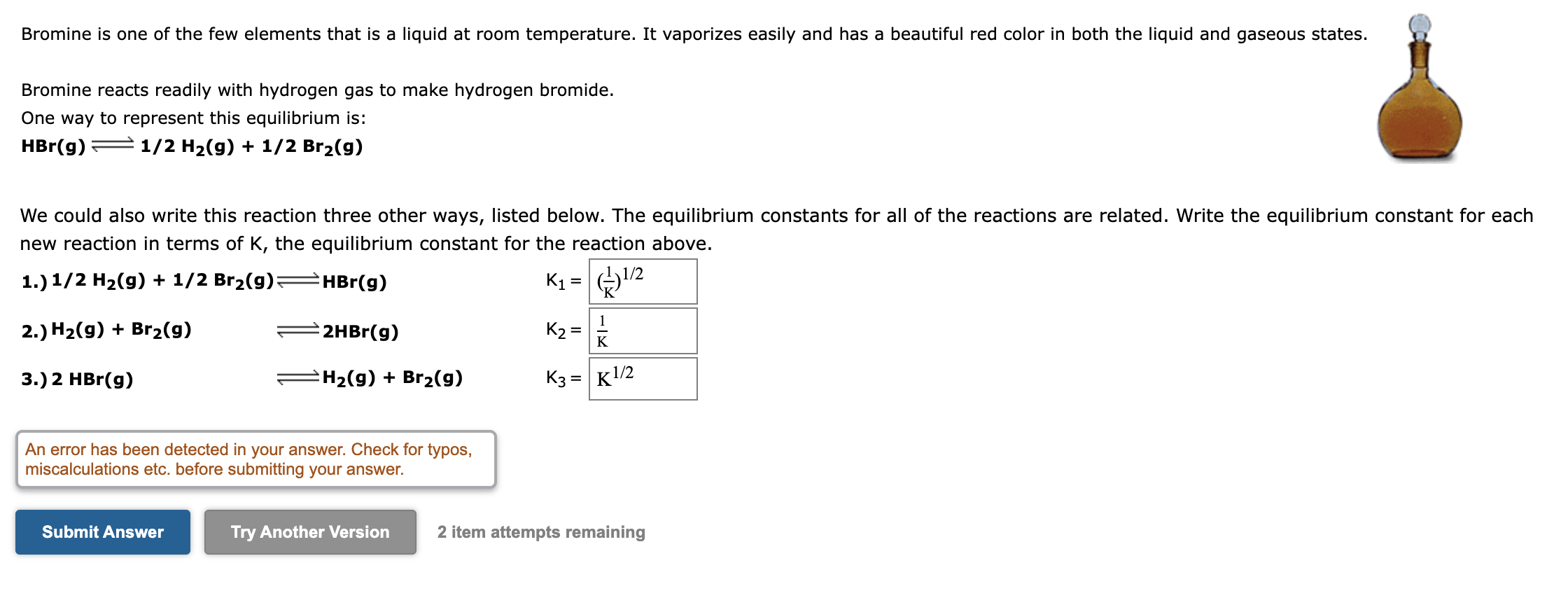 Solved Bromine is one of the few elements that is a liquid | Chegg.com