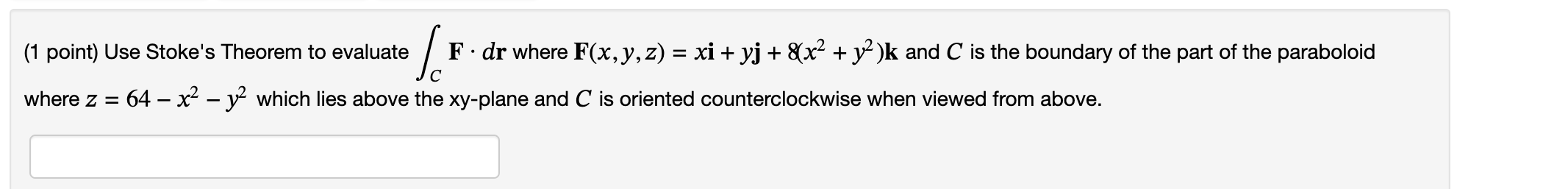 Solved (1 ﻿point) ﻿Use Stoke's Theorem to evaluate ∫C﻿F*dr | Chegg.com