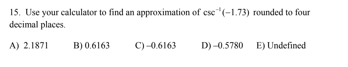 Solved 15. Use your calculator to find an approximation of | Chegg.com