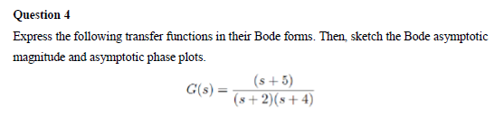 Solved Question 4 Express the following transfer functions | Chegg.com