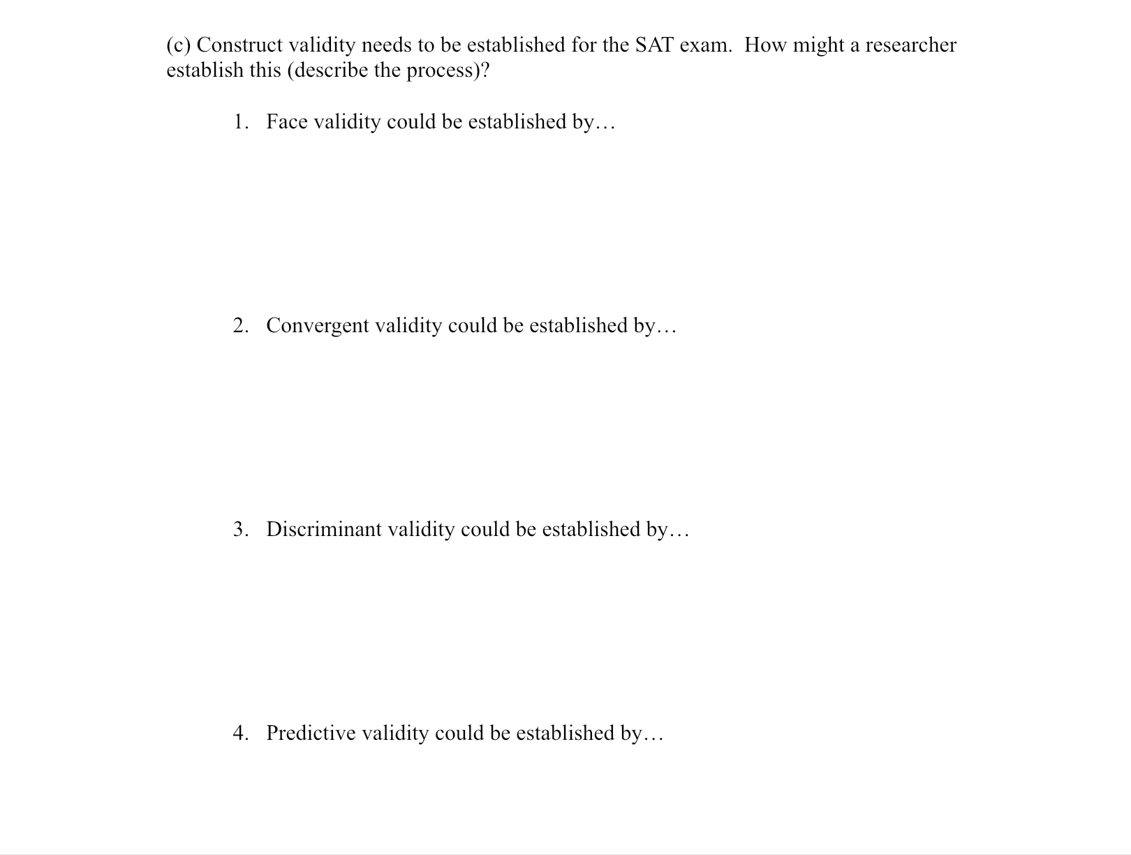 Solved (c) ﻿Construct validity needs to be established for | Chegg.com