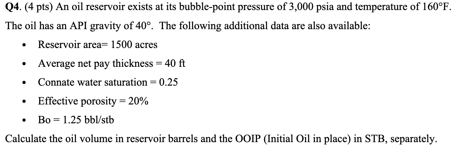 Solved Q4. (4 pts) An oil reservoir exists at its | Chegg.com