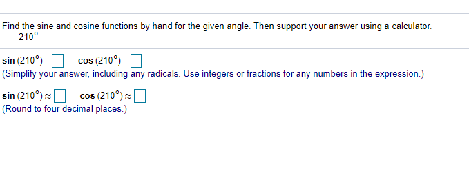 Solved Find the sine and cosine functions by hand for the | Chegg.com