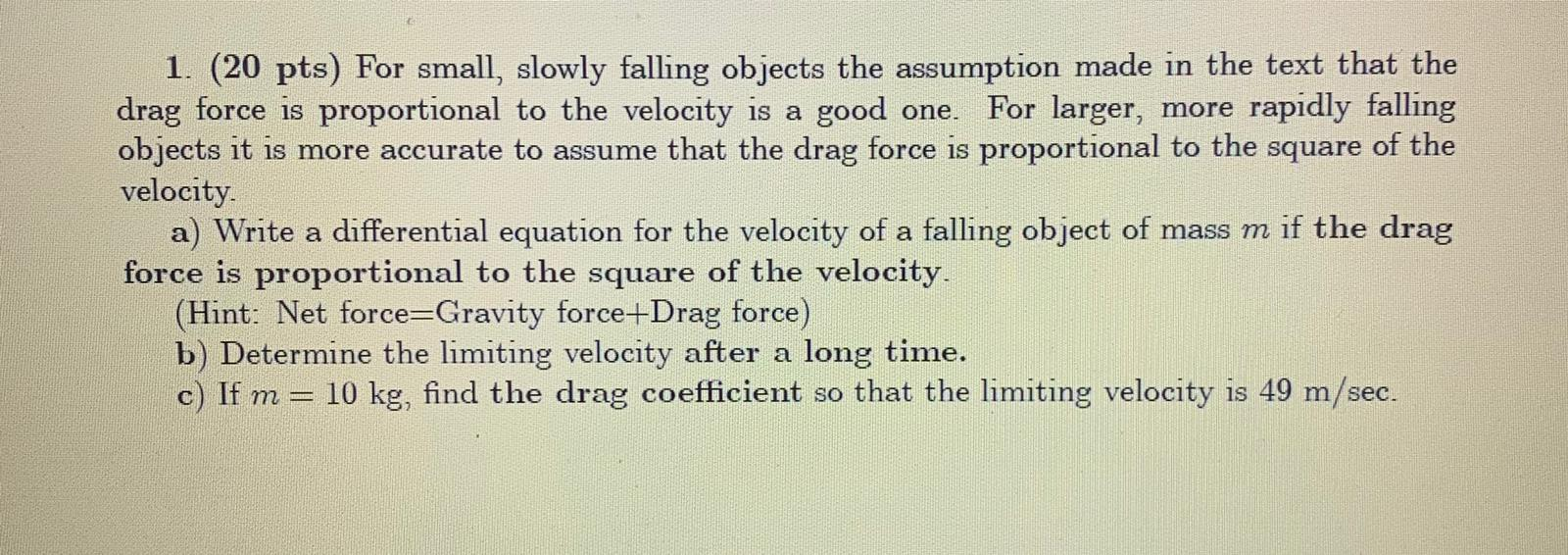 Solved 1. (20 pts) For small, slowly falling objects the | Chegg.com