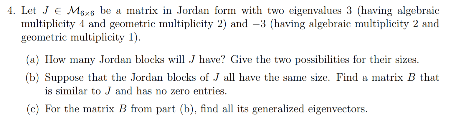 Solved 4. Let J E M6x6 be a matrix in Jordan form with two | Chegg.com