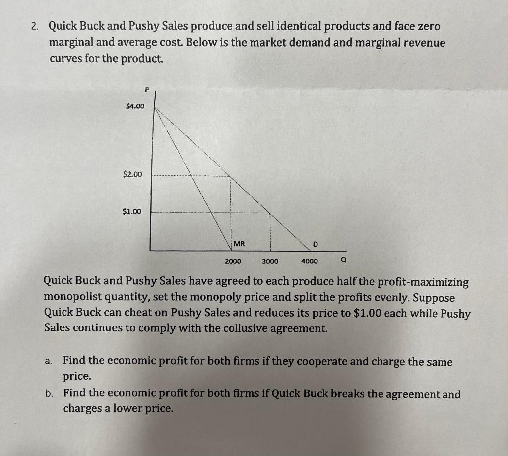 Solved 2. Quick Buck and Pushy Sales produce and sell | Chegg.com