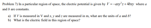 Solved Problem 7) In a particular region of space, the | Chegg.com