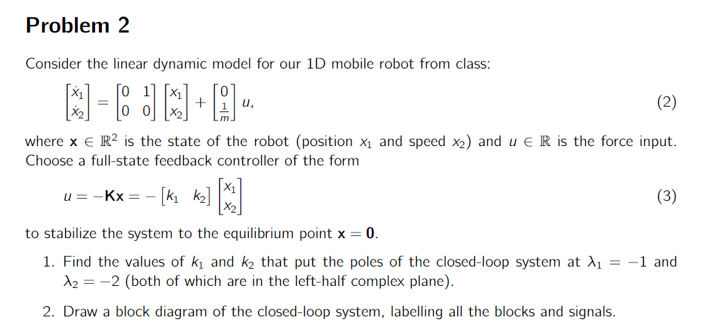 Solved Problem 2Consider the linear dynamic model for our 1D | Chegg.com Solved Problem 2Consider the linear dynamic model for our 1D | Chegg.com