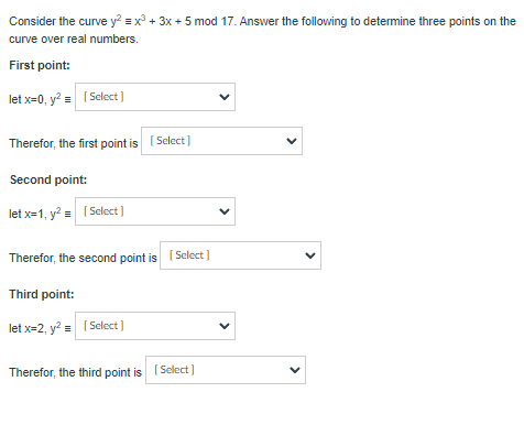 Solved Consider the curve y2 ≡ x3 + 3x + 5 mod 17. Answer | Chegg.com