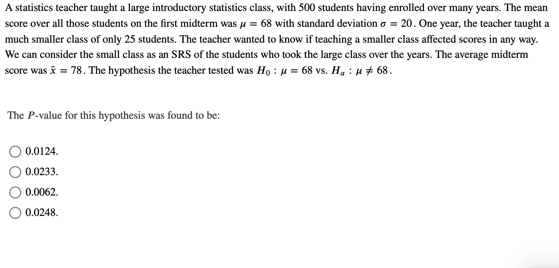Solved A statistics teacher taught a large introductory | Chegg.com