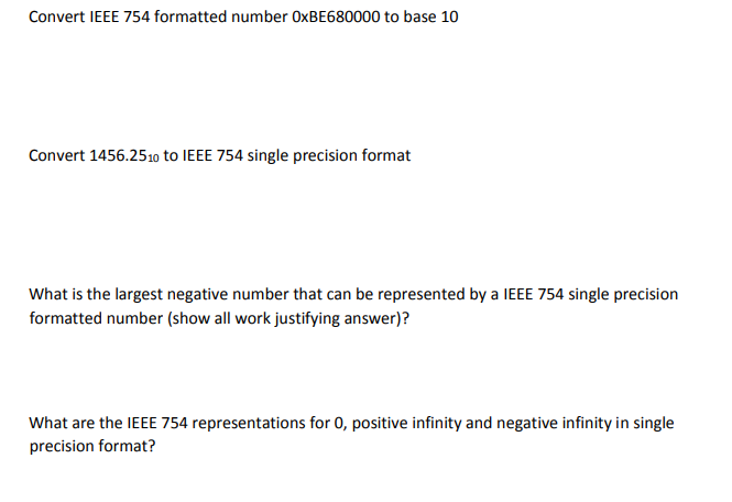 Solved Convert IEEE 754 formatted number 0xBE680000 to base | Chegg.com
