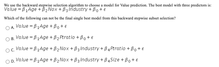 Solved We Use The Backward Stepwise Selection Algorithm To