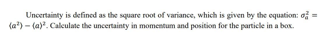 Solved Uncertainty is defined as the square root of | Chegg.com