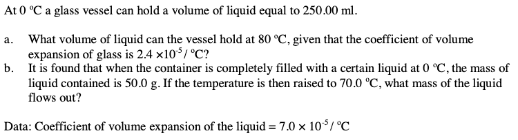 Solved At 0 °C a glass vessel can hold a volume of liquid | Chegg.com