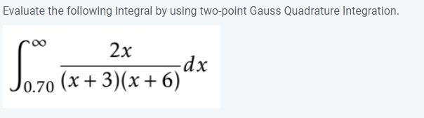 Solved Evaluate the following integral by using two-point | Chegg.com