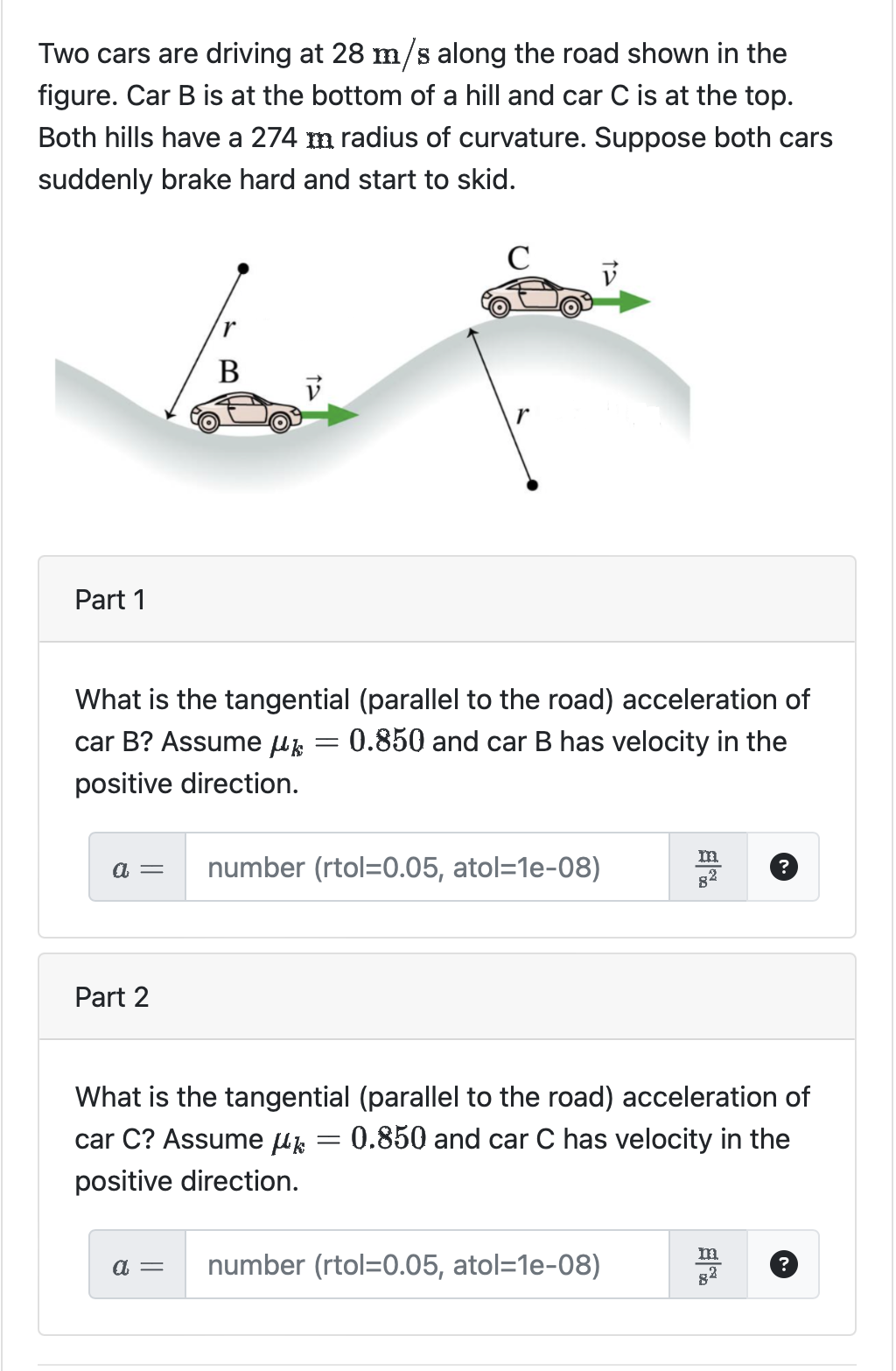 Solved Two cars are driving at 28 m/s along the road shown | Chegg.com