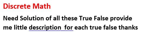 Solved Discrete Math Need Solution of all these True False | Chegg.com