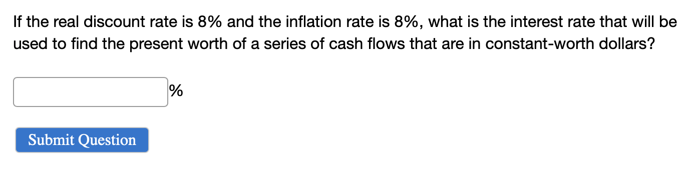 Solved If the real discount rate is 8% and the inflation | Chegg.com