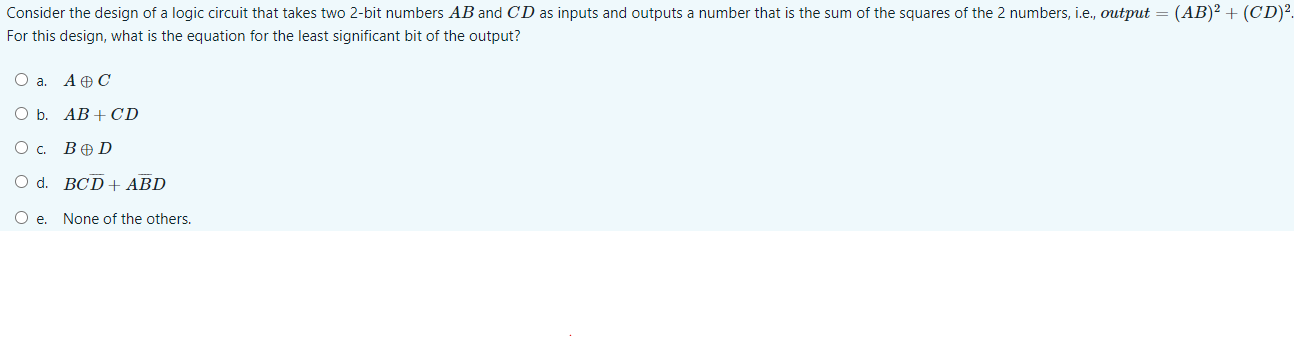 Solved Consider The Design Of A Logic Circuit That Takes Two 