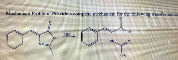 Solved Mechanism Problem: Provide a complete mechanism for | Chegg.com