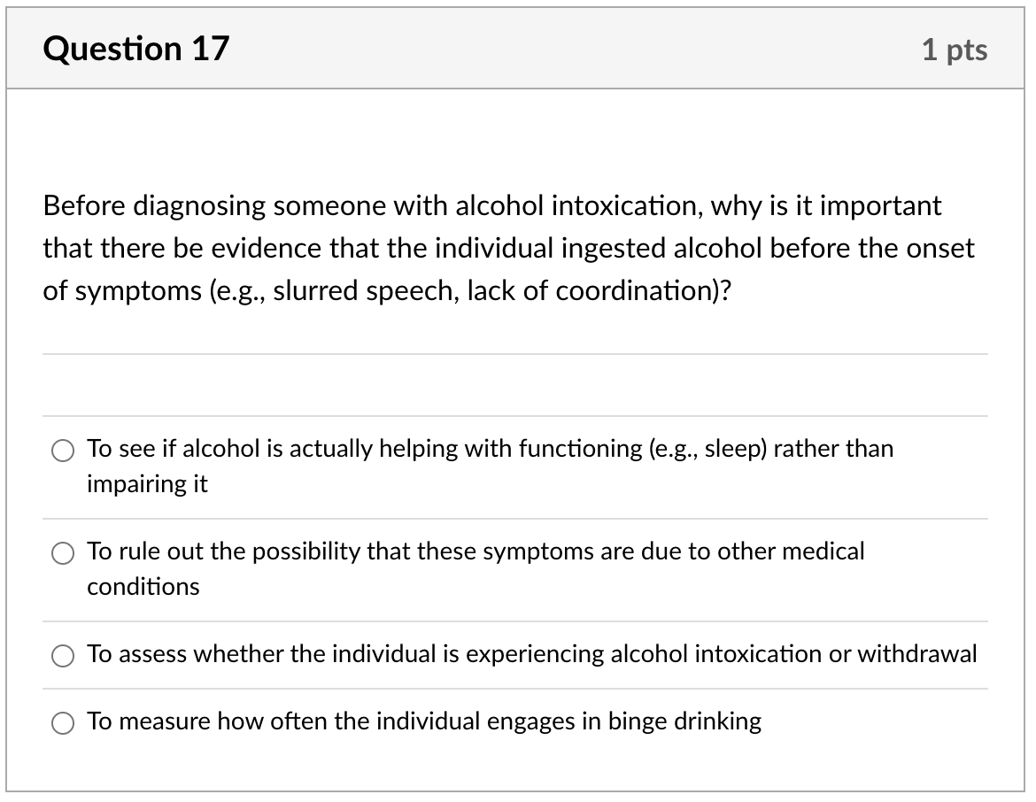 Solved Before diagnosing someone with alcohol intoxication, | Chegg.com