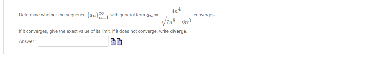 Solved converges 4n4 Determine whether the sequence {an}n=1 | Chegg.com