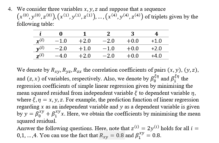 Solved 4 We Consider Three Variables Xyz And Suppose That 