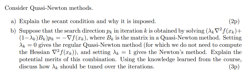 Consider Quasi-Newton methods. a) Explain the secant | Chegg.com