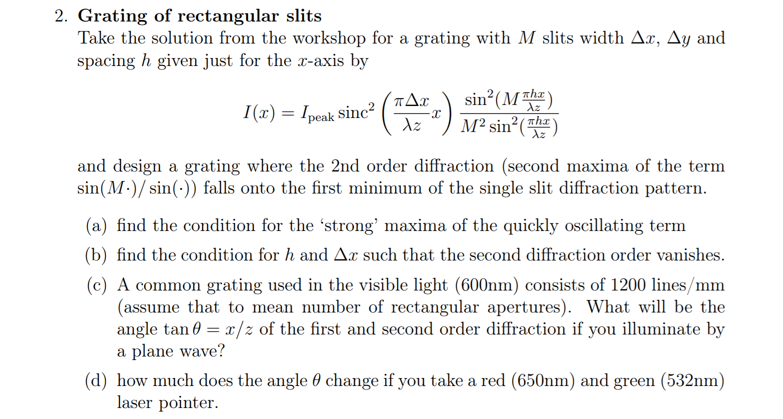 Solved 2. Grating of rectangular slits Take the solution | Chegg.com