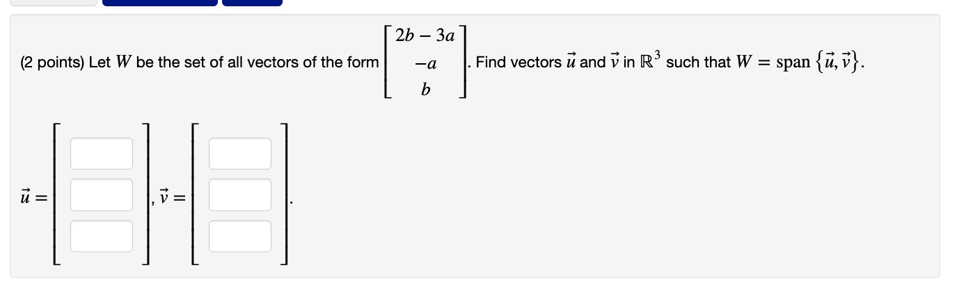 Solved (2 points) Let W be the set of all vectors of the | Chegg.com